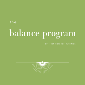 Fresh Balance Nutrition | healthy perimenopause diet and lifestyle